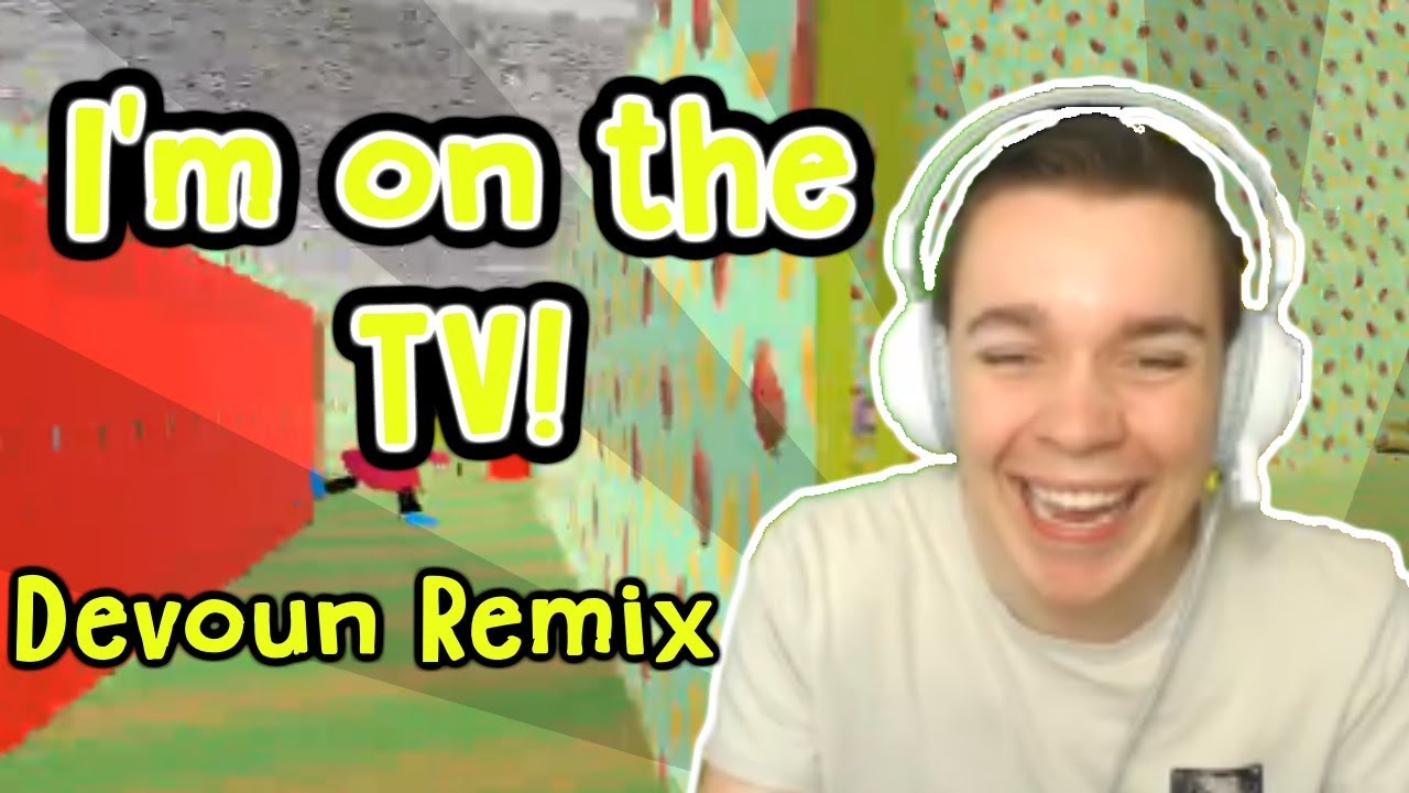 I'M ON THE TV! - Devoun Remix by Dylan Donut - YouTube