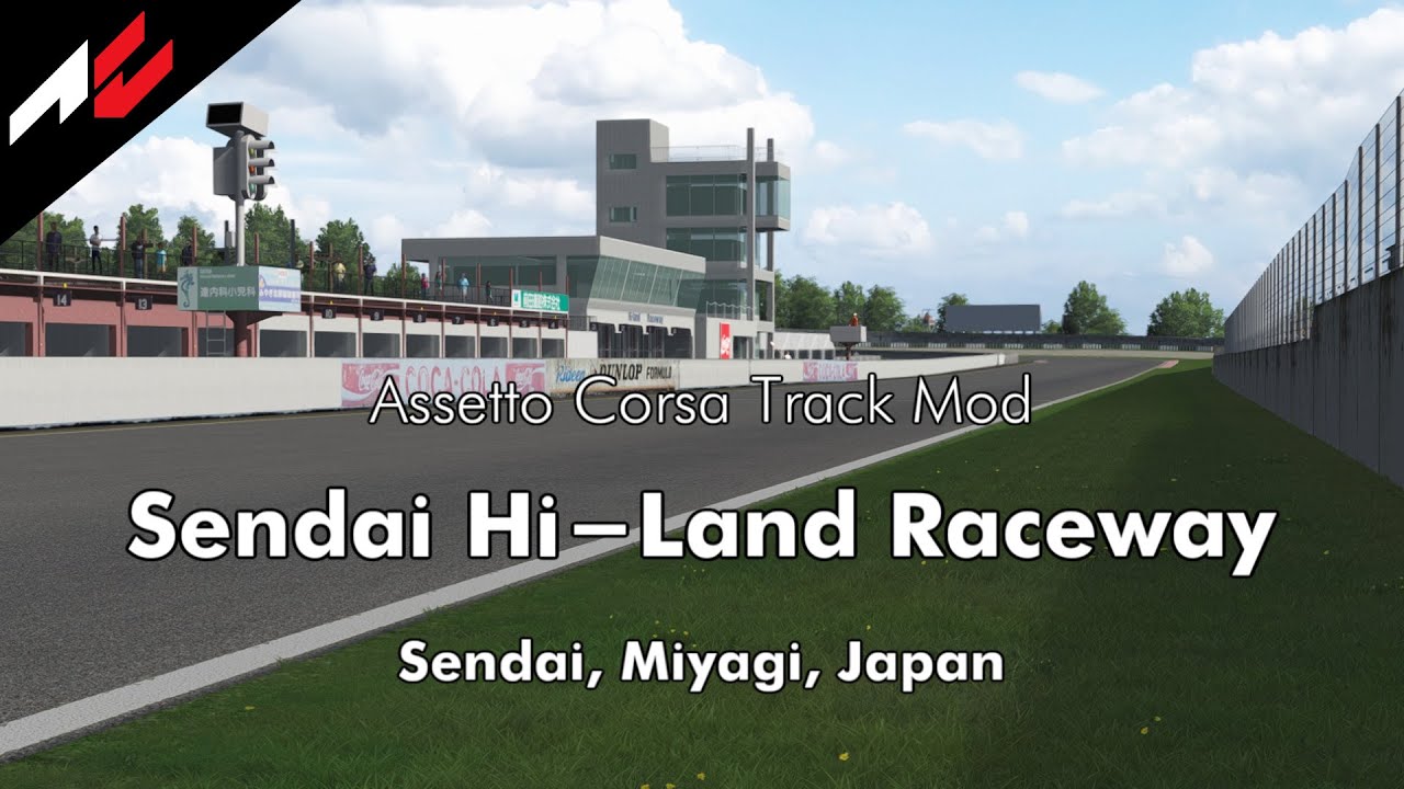 Sendai Hi-Land Raceway【Assetto Corsa Track Mod】 - YouTube