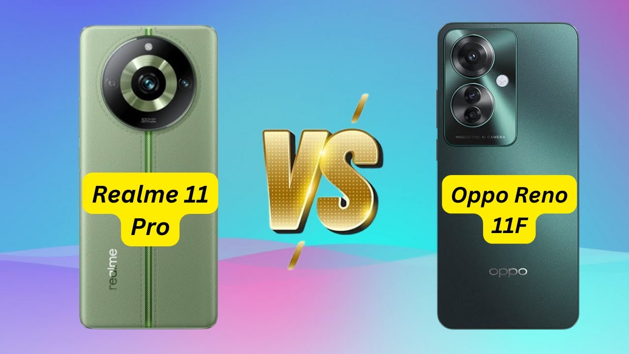 Realme 11 Pro VS Oppo Reno 11f | Fast Comparison - YouTube
