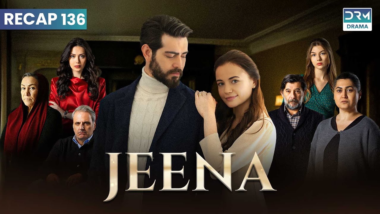 JEENA Episode 136 | Recap | Turkish Drama In Urdu | UC2U - YouTube