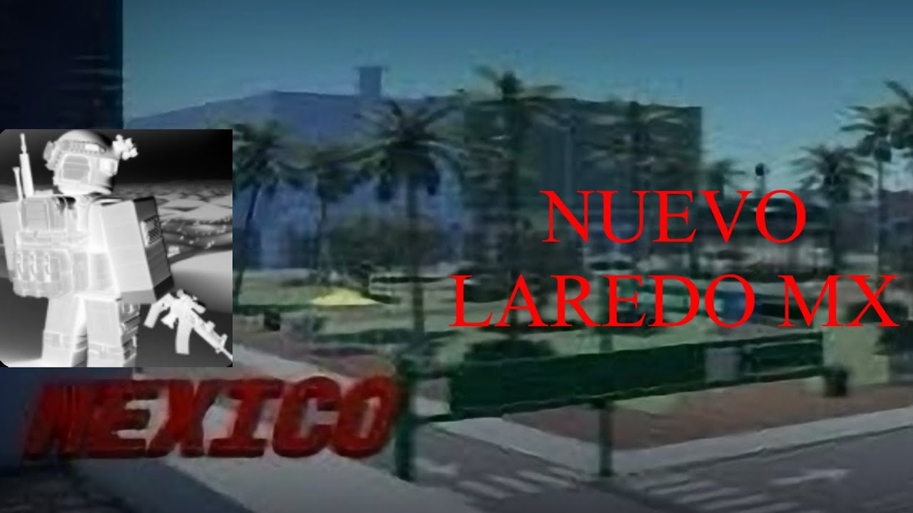 Recargando roblox por primera ves NUEVO LAREDO| 🫡🫡 - YouTube