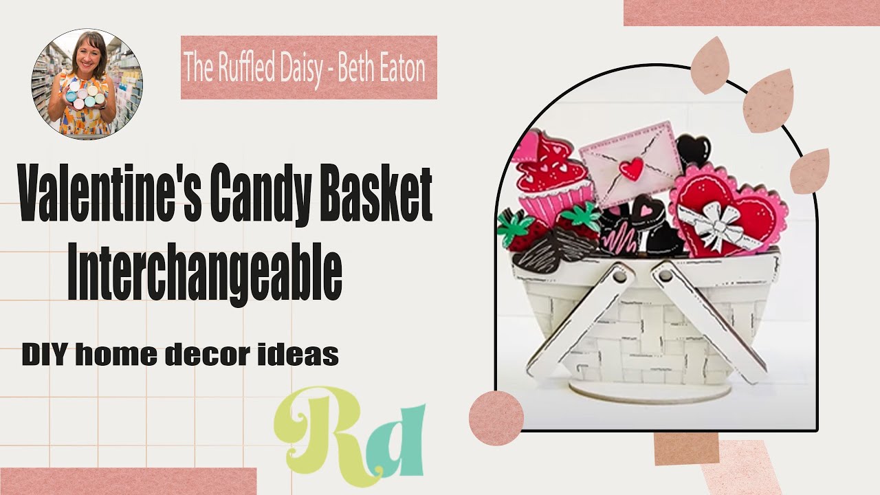 Valentine's Candy Basket Interchangeable | DIY Interchangeable ...