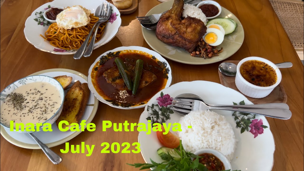 Delicious Food @ Inara Cafe Putrajaya, Malaysia - July 2023 - YouTube