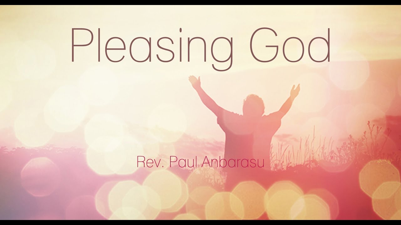 Pleasing God - 21-05-2017 -7.00 am - YouTube