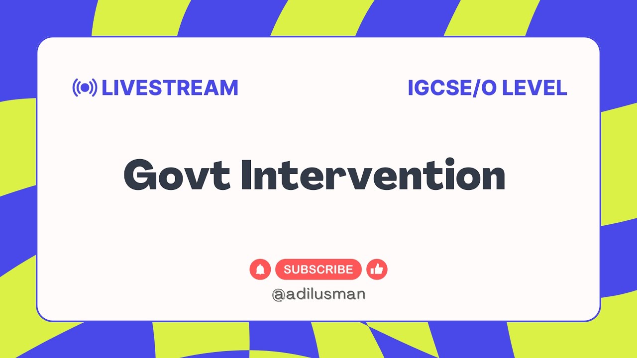 IGCSE/OLEVEL ECONOMICS (O455/2281) - GOVERNMENT INTERVENTION - YouTube