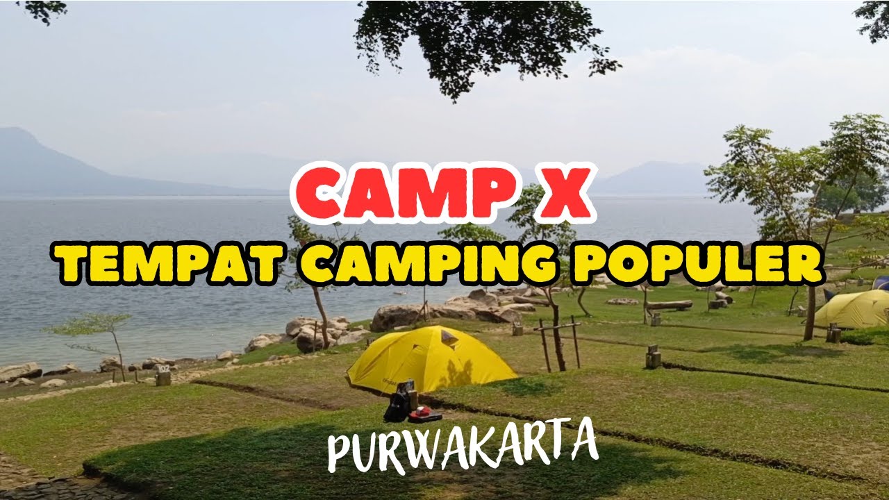 CAMPING SERU DI CAMP X JATILUHUR ‼️ MENIKMATI KEINDAHAN ALAM PURWAKARTA ‼️ TEMPAT CAMPING ...