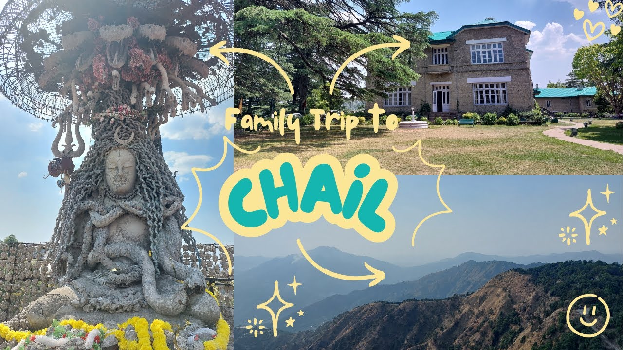 Family Trip to CHAIL, Himachal Pradesh |Chail Palace 🏰 | Stone Shiv ...