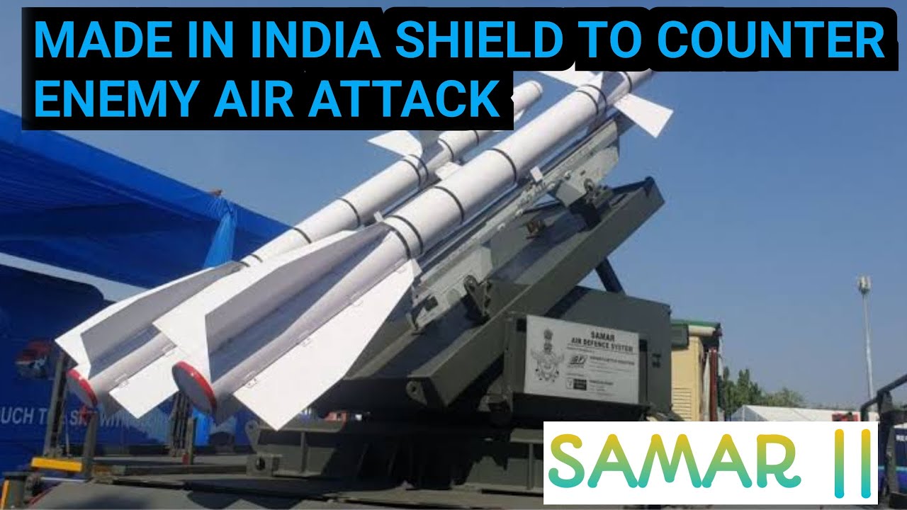 IAF'S SAMAR-2 INDIGENOUS AIR DEFENCE SYSTEM TO SHIELD INDIAN AIRSPACE ...