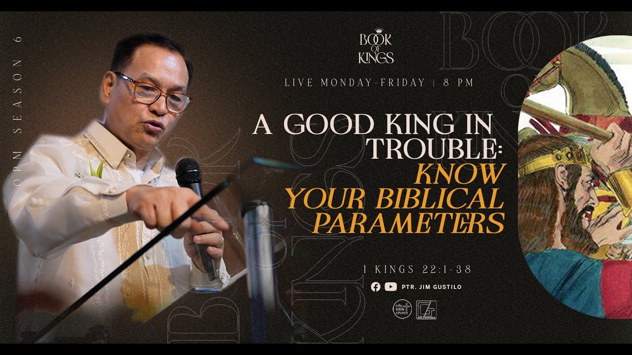 A Good King In Trouble: Know Your Biblical Parameters - YouTube