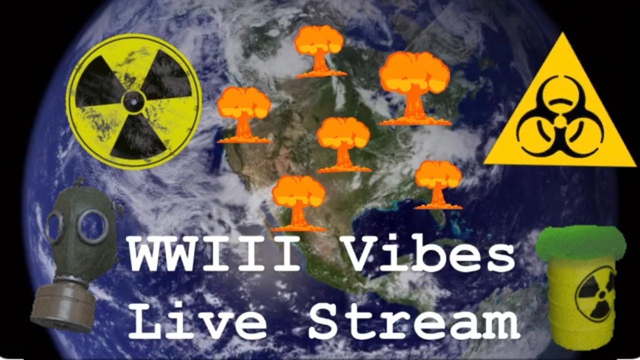 World War 3 Vibes Live Stream - YouTube
