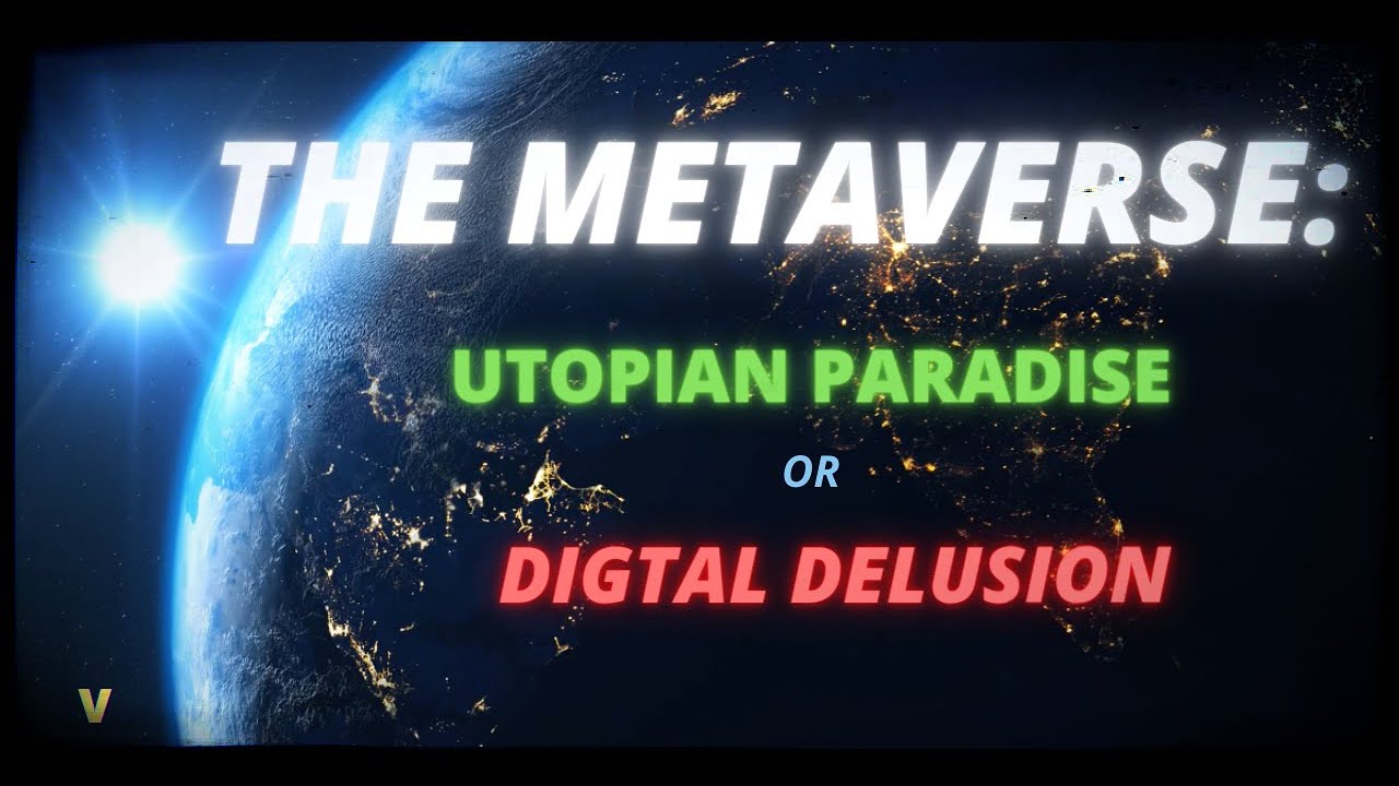 The Metaverse: Utopian Paradise or Digital Dystopia? - YouTube