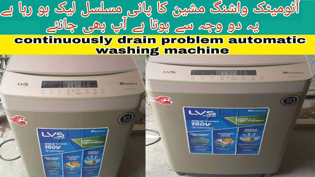 Continuously Water Drain in Automatic Washing Machine urdu/hindi ...