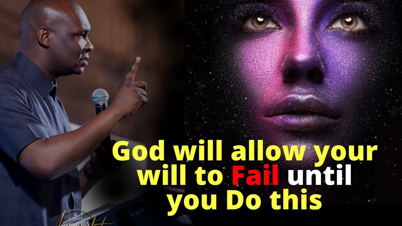 God will allow your will to fail UNTIL you do this | APOSTLE JOSHUA SELMAN - YouTube