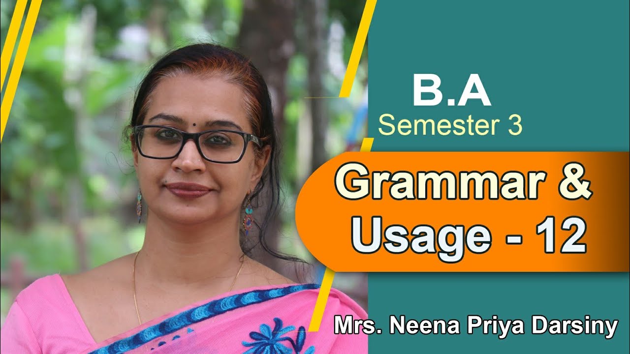 S3-The Grammar and Usage : Anomalous finites, Degrees of comparison and ...