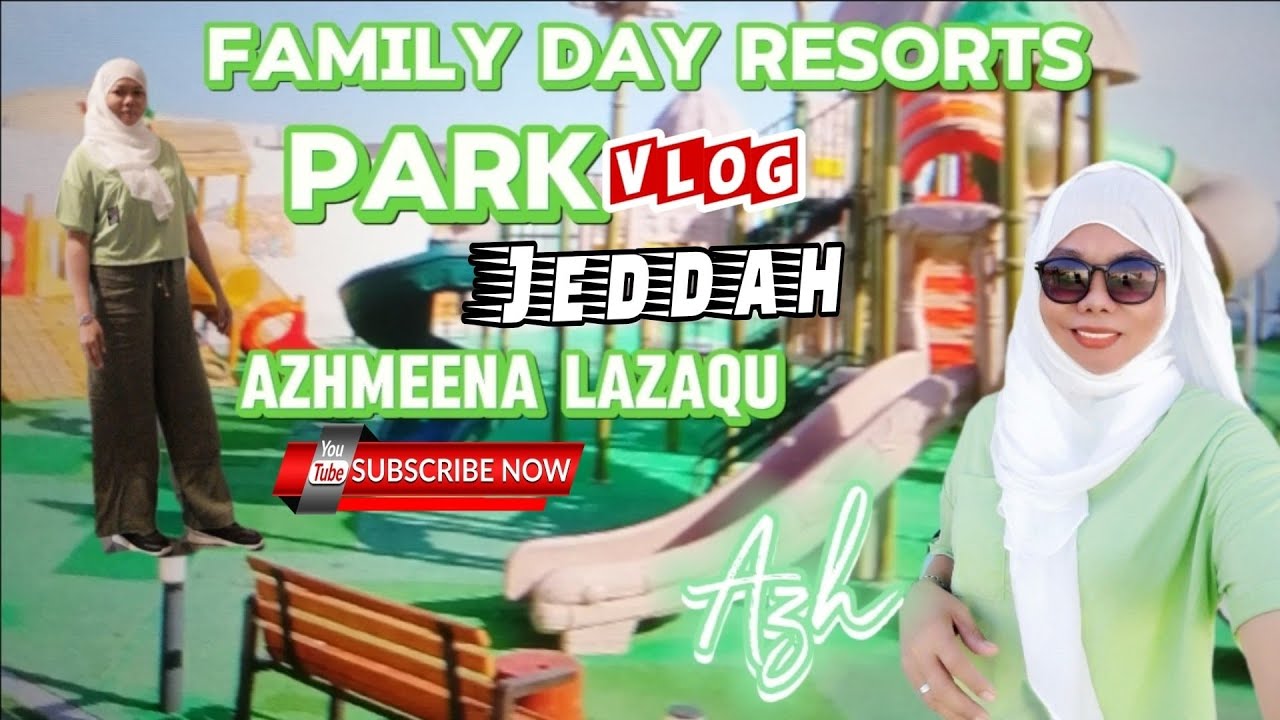Family Day Resorts/Park Jeddah /Azhmeena Lazaqu 💕 - YouTube