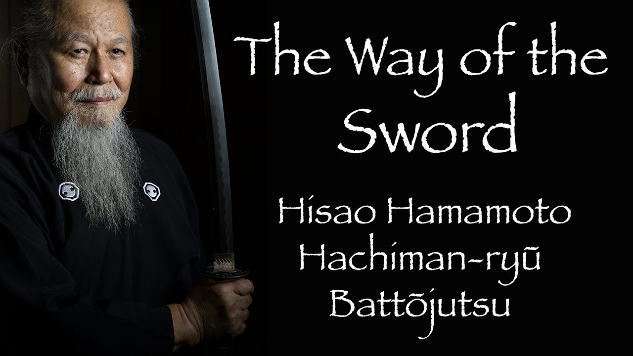 The Way of the Sword - Hamamoto Hisao, Hachiman-ryū Battōjutsu 抜刀術 ...