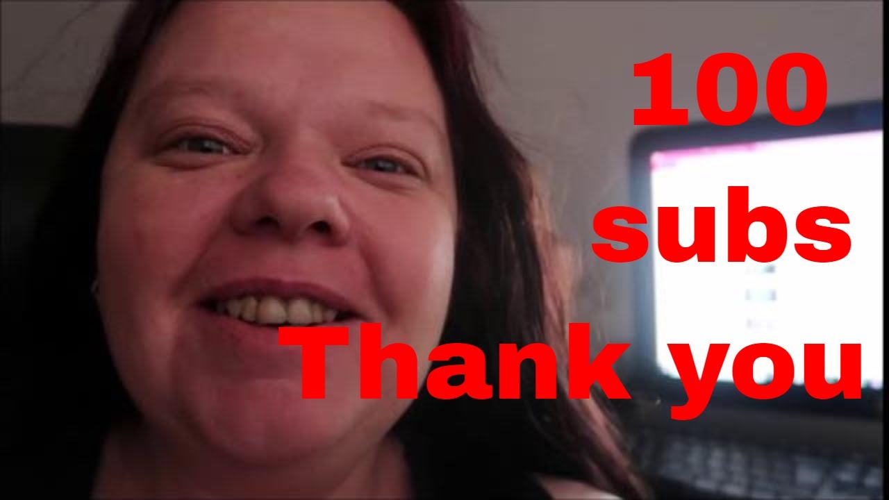 WooHoo 100 Subscribers. - YouTube