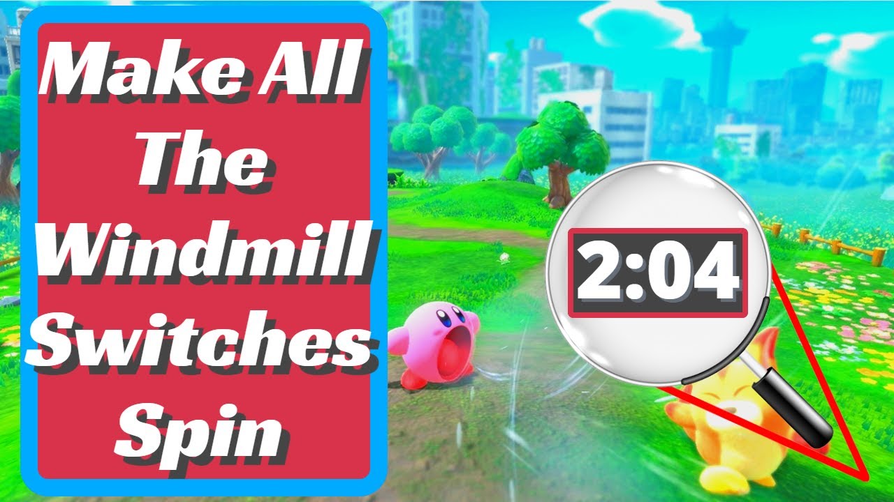 Make All The Windmill Switches Spin - Kirby And The Forgotten Land ...
