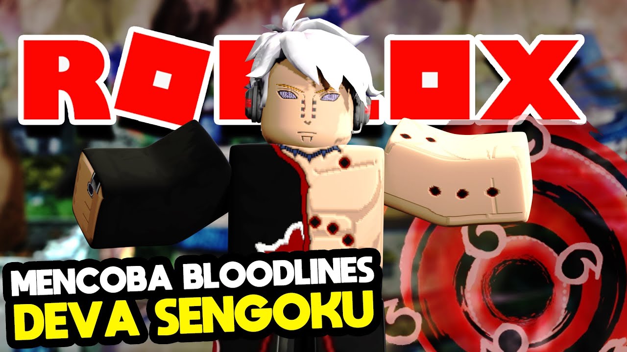 HOKI !! MENCOBA LIMITED BLOODLINES / GENKAI DEVA SENGOKU !! | SHINDO ...