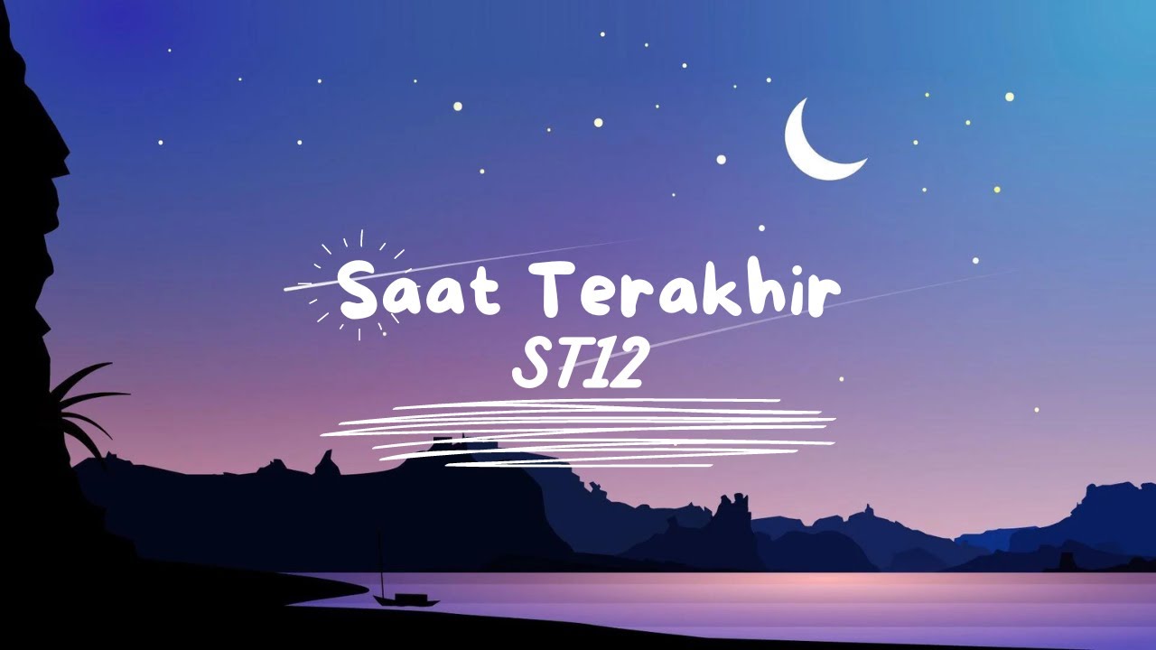 Saat terakhir - ST12 + ( lirik lagu ) - YouTube