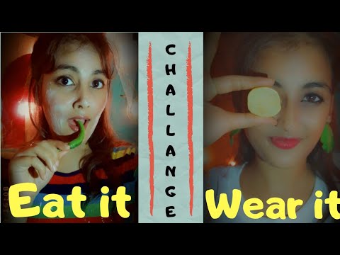 EAT IT OR WEAR IT CHALLENGE | Daughter's Channel | Adhishi and Pari ...