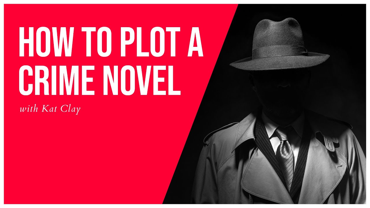 How to Plot a Thrilling Crime Novel - YouTube