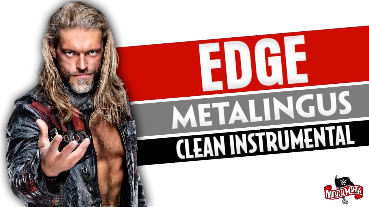Edge "Metalingus" || Clean Instrumental Theme Song (Wwe MusicalMania ...