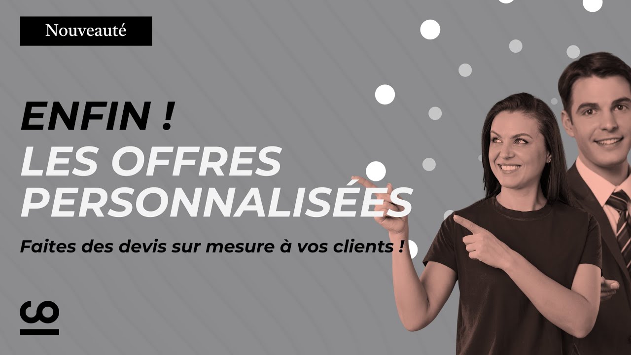Nouveauté : Créez des offres personnalisées pour vos clients - YouTube