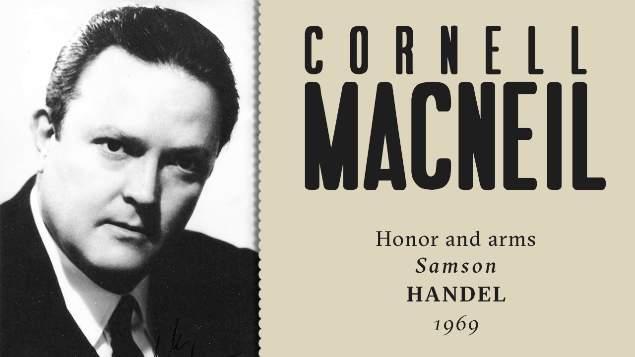 Can a dramatic baritone sing Handel? Cornell MacNeil in Samson: Honor ...