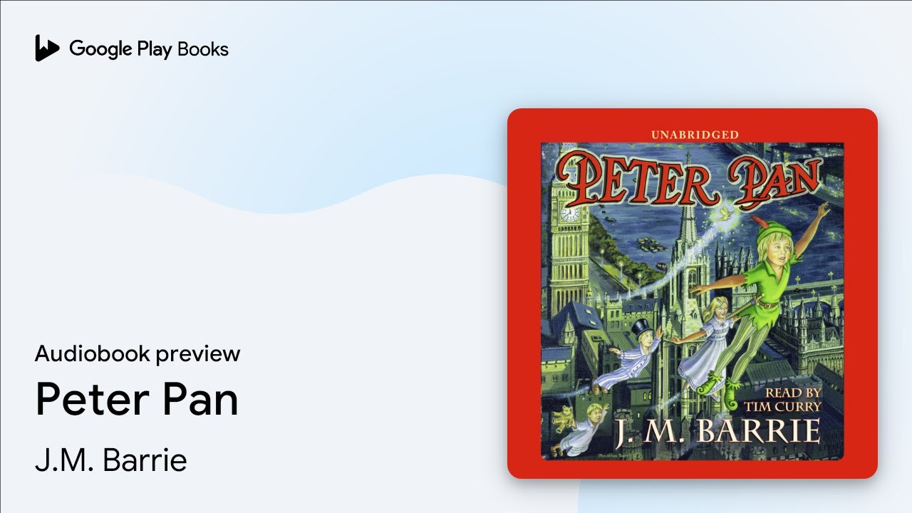 Peter Pan by J.M. Barrie · Audiobook preview - YouTube