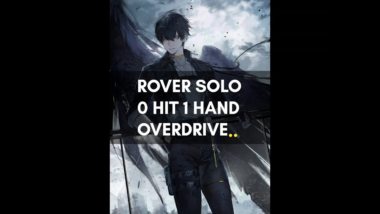 Rover Solo No Hit One Hand TOA Overdrive Crownless | Wuthering Waves ...