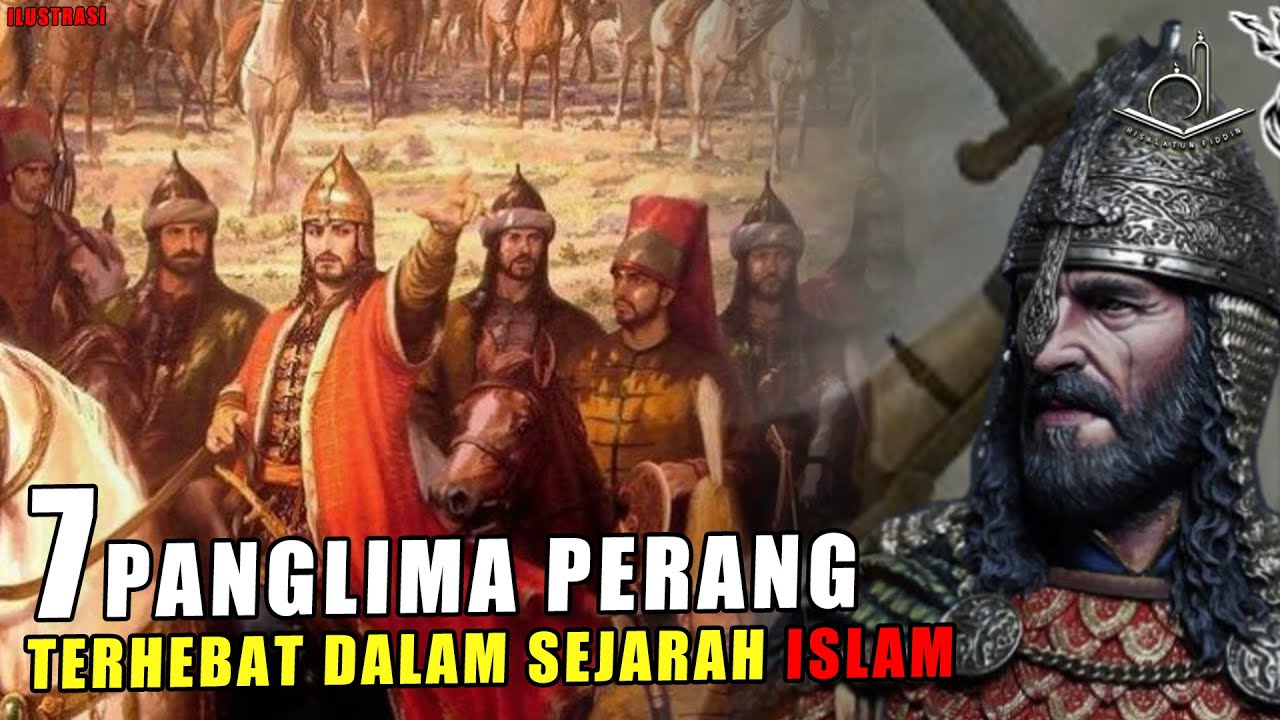 7 Jendral Perang Terhebat Dalam Sejarah Islam Pada Masanya Masing ...