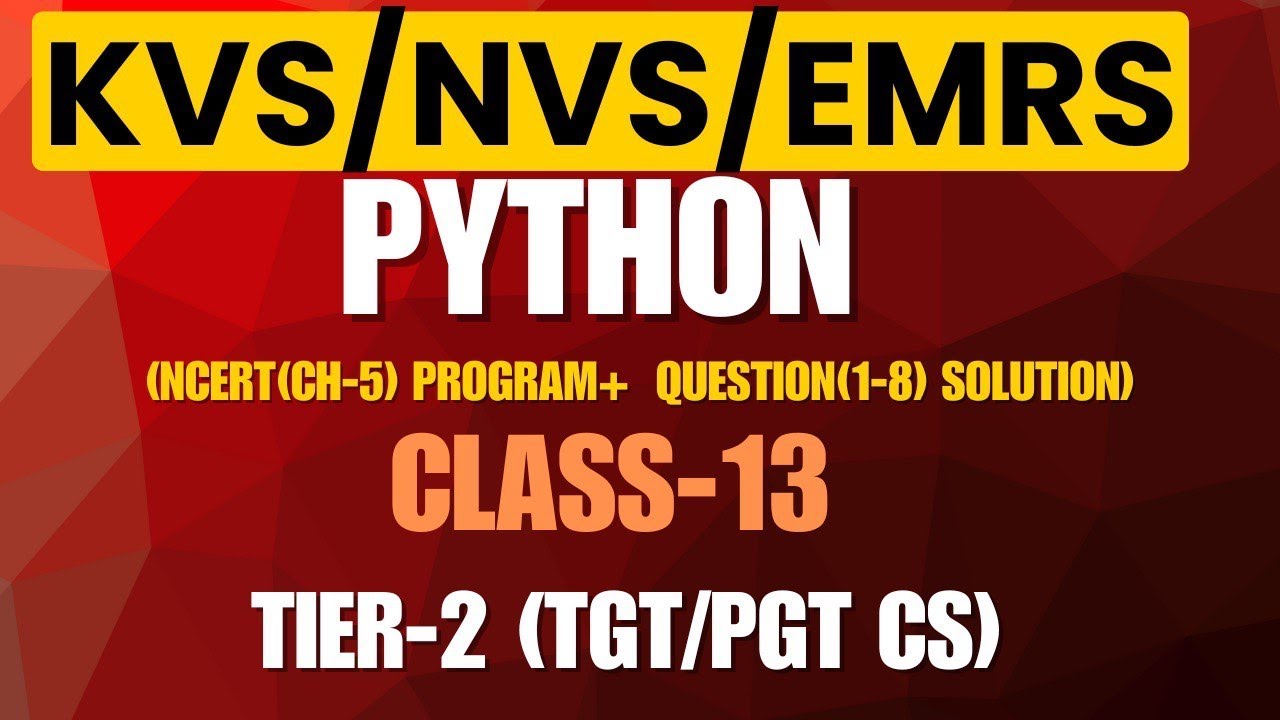 Python NCERT Ch-5 Programs & Questions (1-8) | KVS NVS EMRS | TGT PGT CS - YouTube