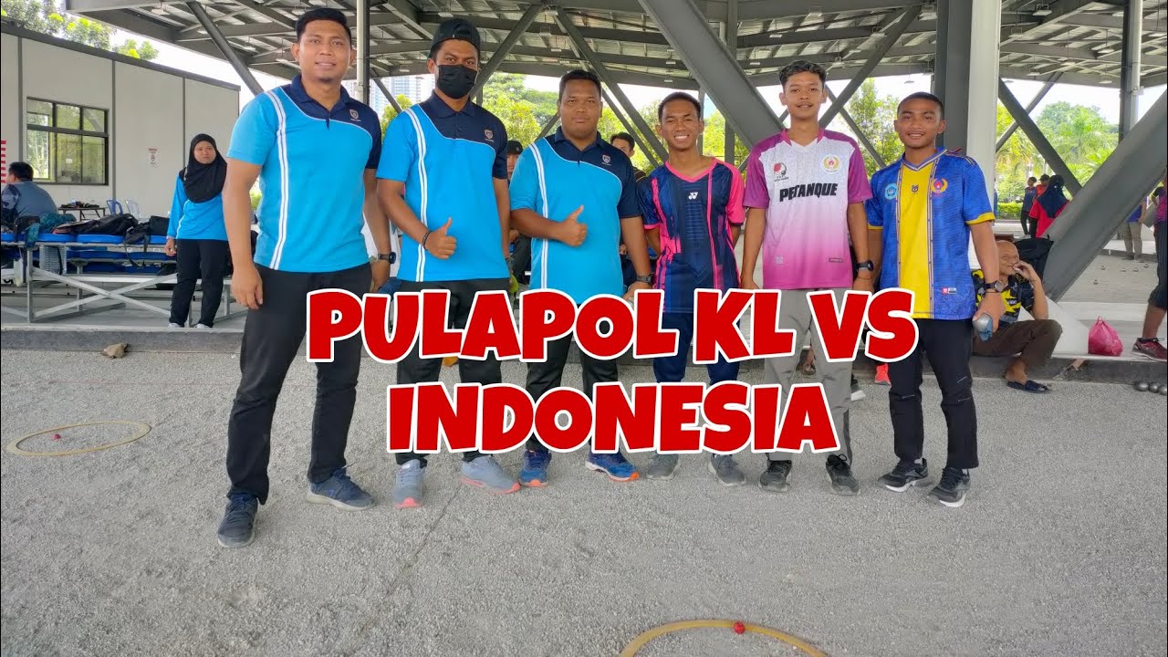 PULAPOL KL VS INDONESIA | PETANQUE 2022 - YouTube