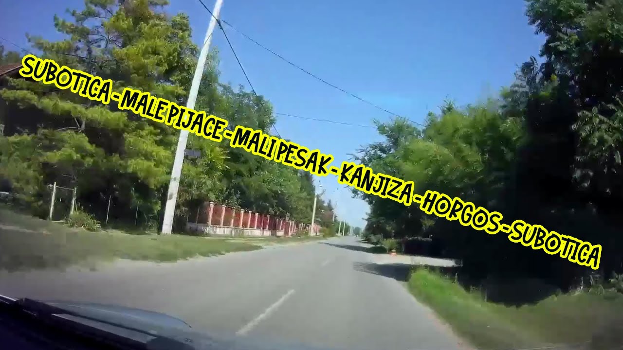 Subotica - Male Pijace - Mali Pesak - Kanjiža - Horgoš - Subotica ...