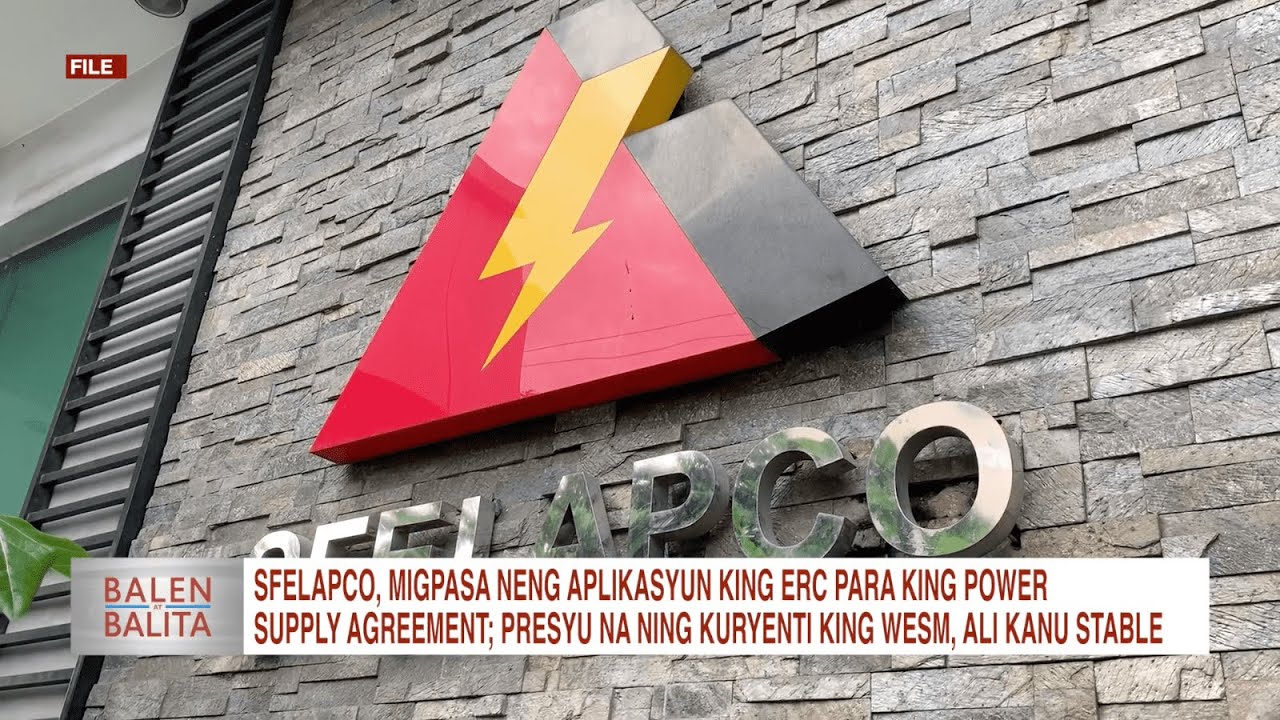 SFELAPCO megpasa ng aplikasyun king ERC para king power supply agreement | CLTV36 News Clip ...