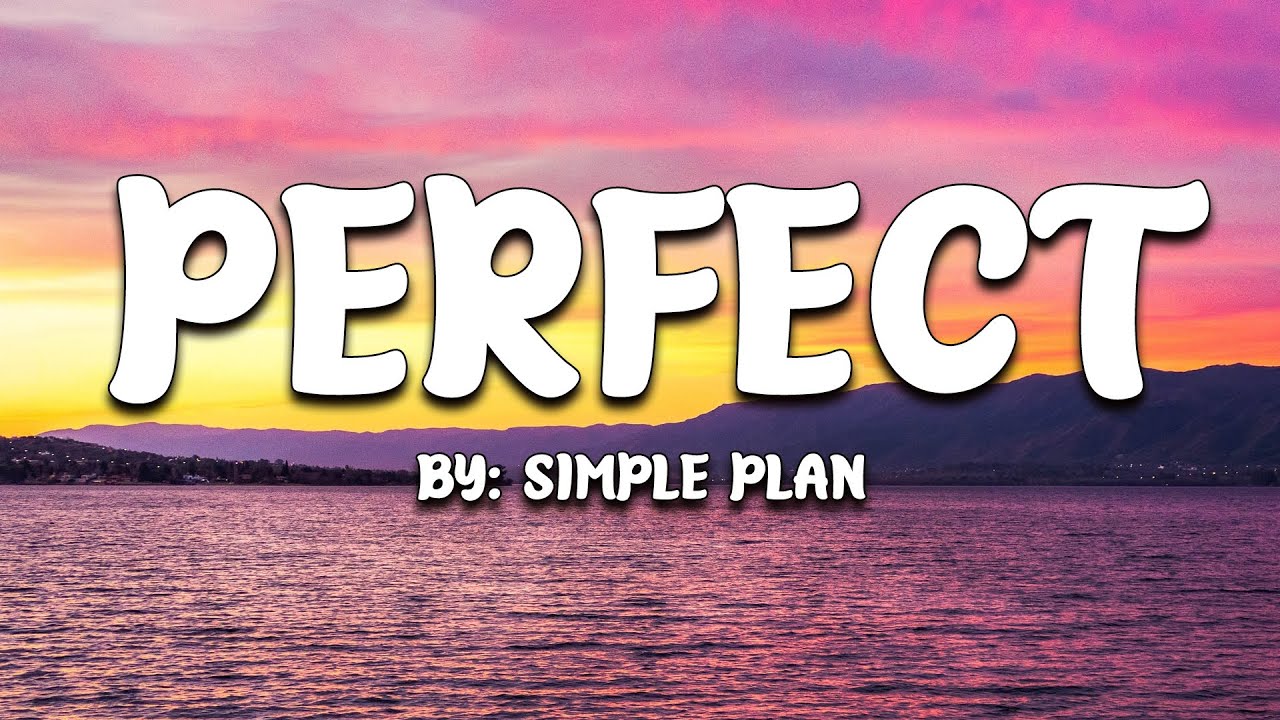Perfect - Simple Plan (Lyrics) 🎵 - YouTube