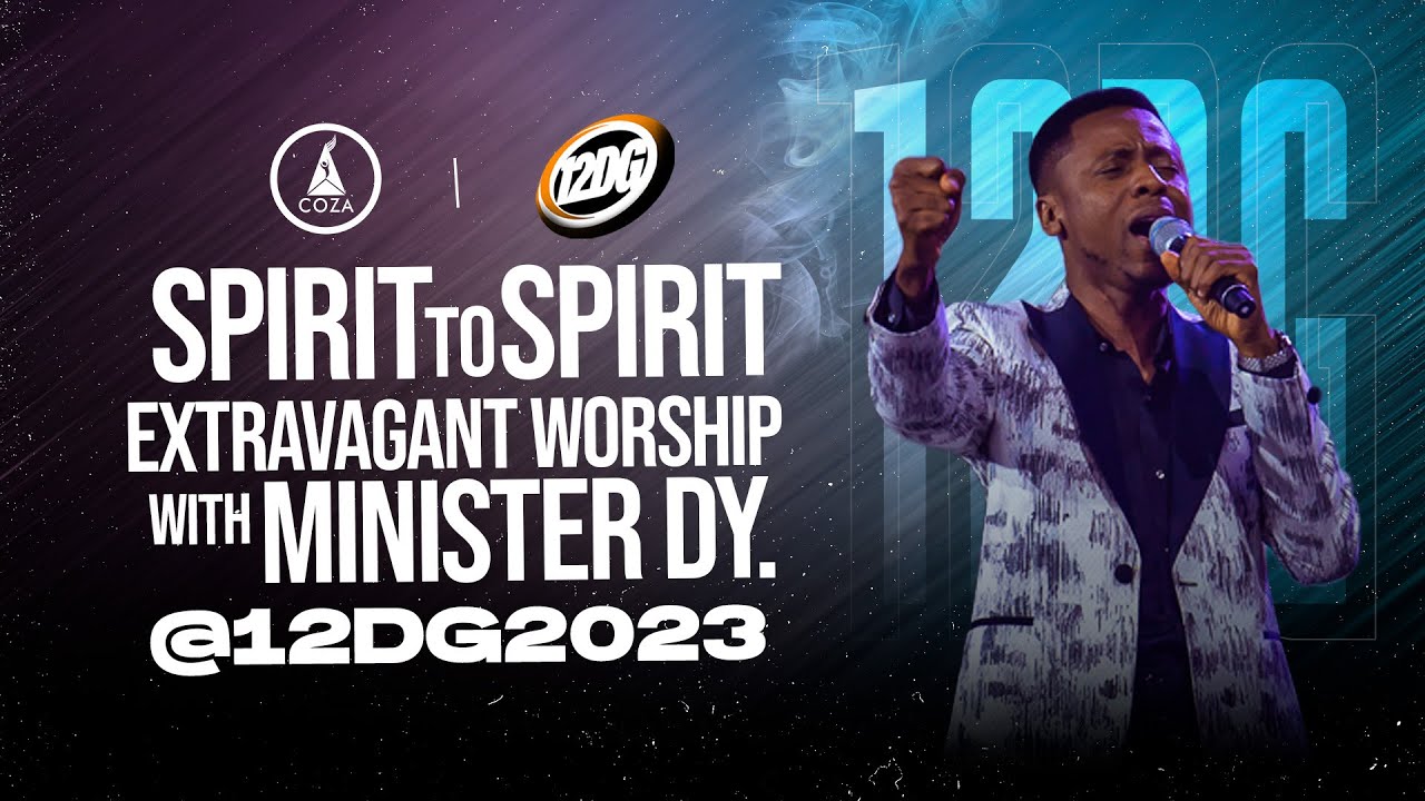 Spirit To Spirit Extravagant Worship With Minister DY at COZA 12DG 2023 ...