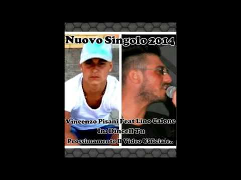 Vincenzo Pisani & Lino Calone - Dincelle Tu (Nuovo Singolo 2014)
