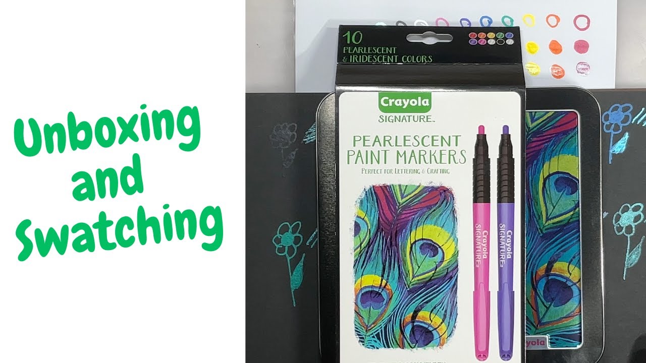 Crayola Signature Pearlescent Paint Markers Unboxing - YouTube