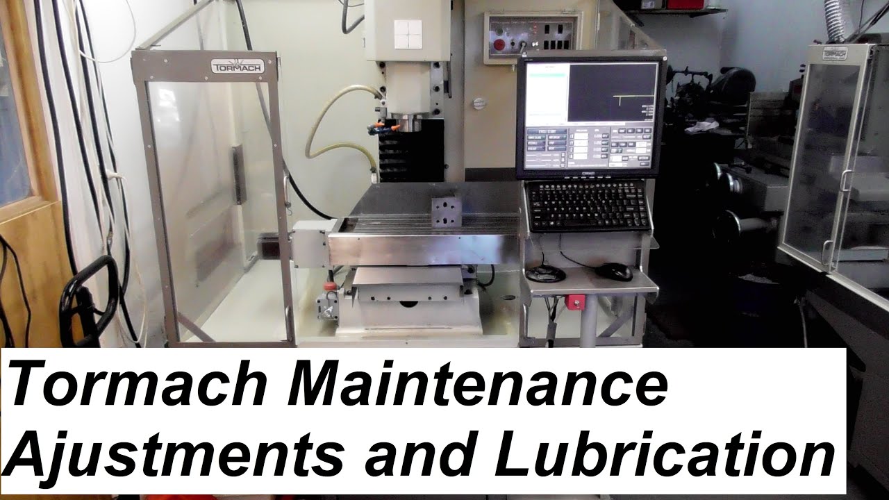 Tormach Maintenance and Adjustments - YouTube