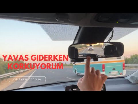 araba sürmeyi öğreniyorum| yavaş giderken korkuyorum