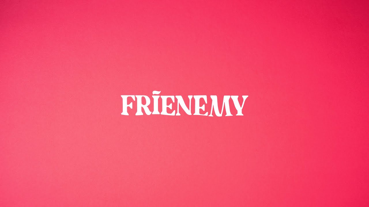 Frienemy - H.U.S.T (Official Lyric Video) - YouTube