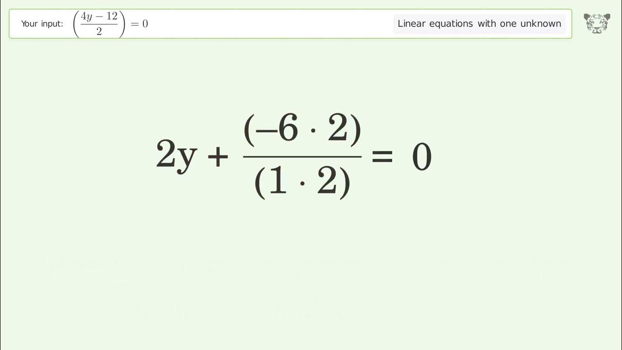 Solve ((4y-12)/2)=0: Linear Equation Video Solution | Tiger Algebra ...