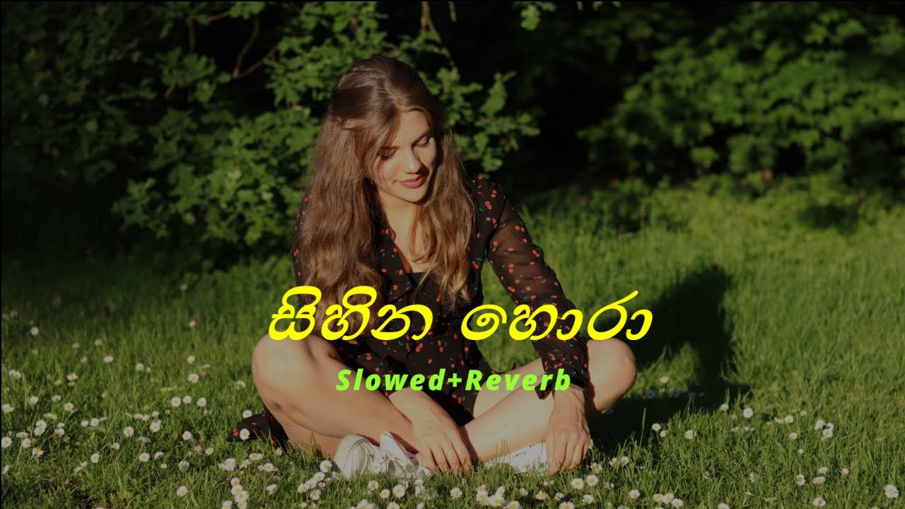 Sihina hora (Slowed+Reverb) - YouTube