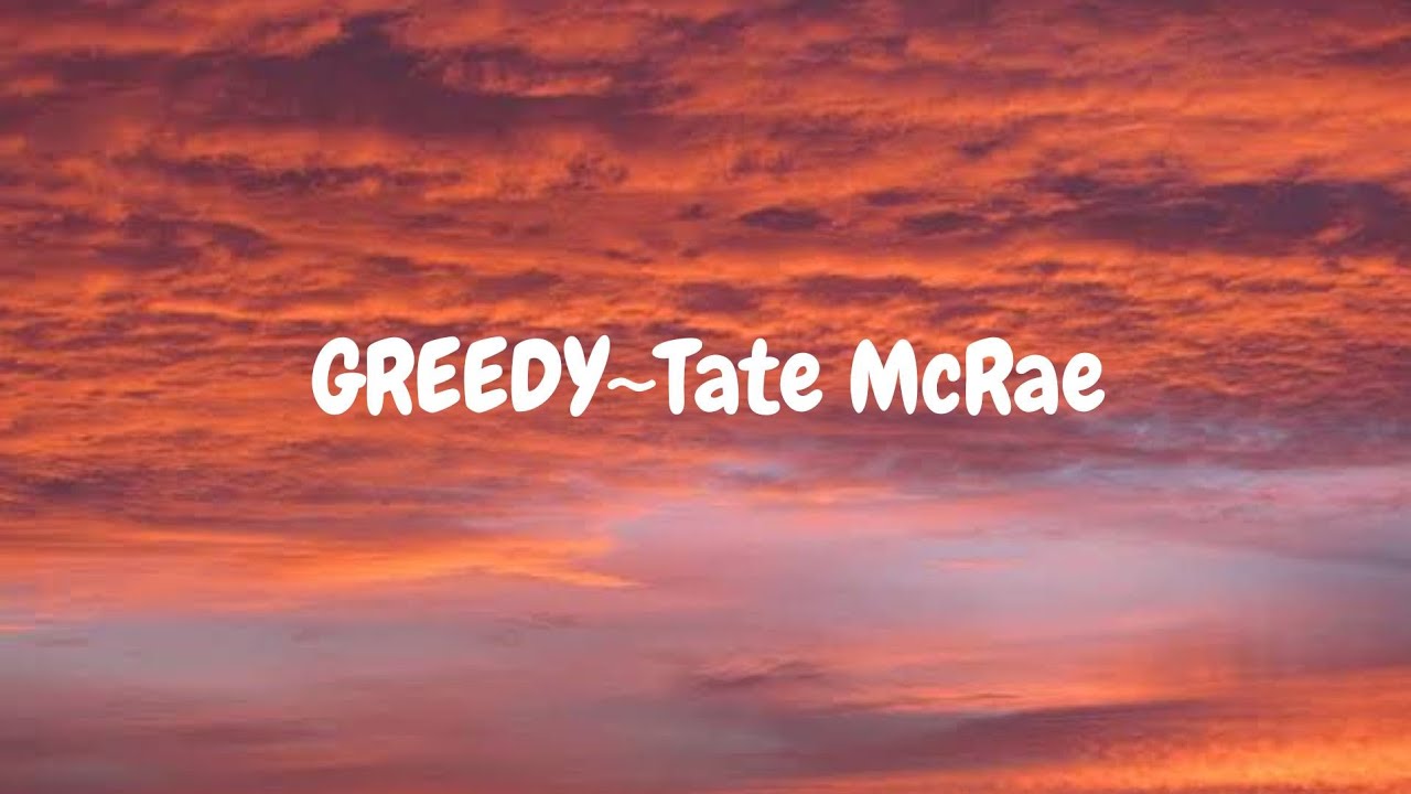 Greedy~Tate McRae - YouTube