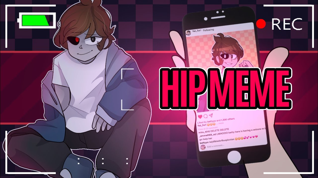 Hip | Animation MEME (13+) - YouTube