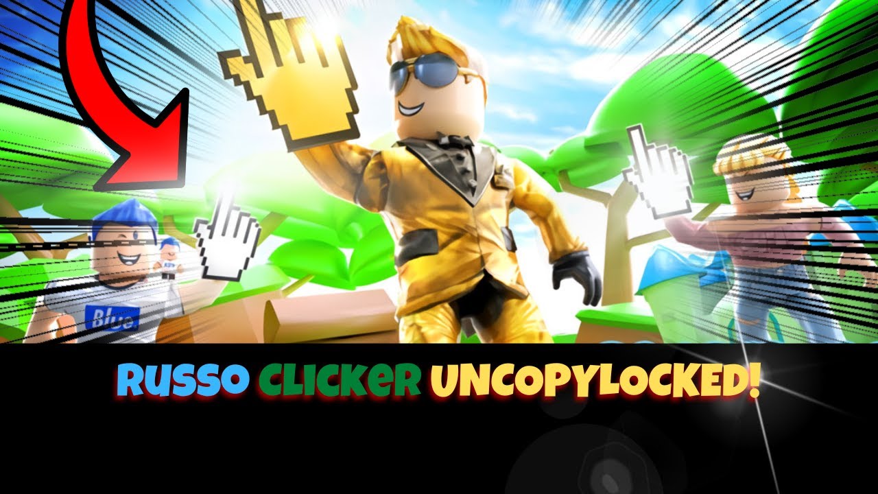 Russo Clicker [Uncopylocked] Roblox - YouTube