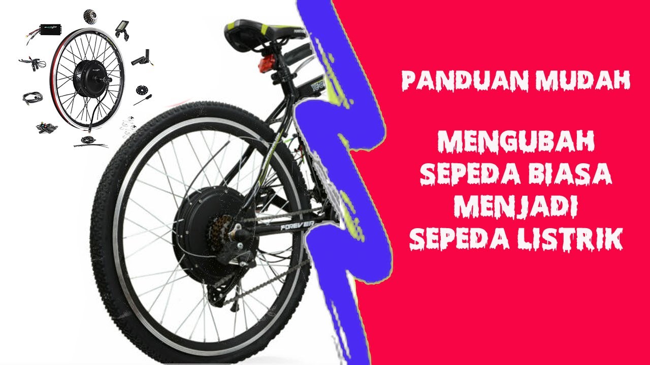 Ebike Kit Konversi Sepeda Biasa Menjadi Sepeda Listrik: Panduan ...