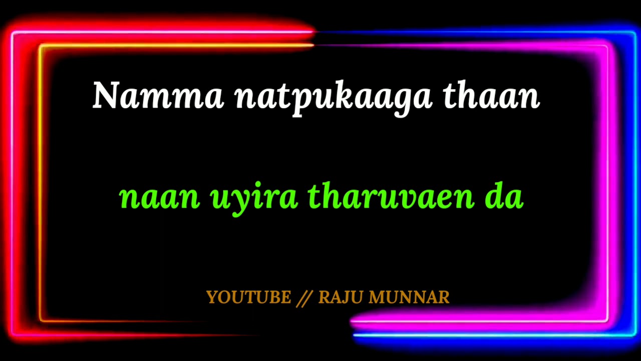 Natpu || Tamil status song || Whatsapp status || Natpae thunai... 👬 ...
